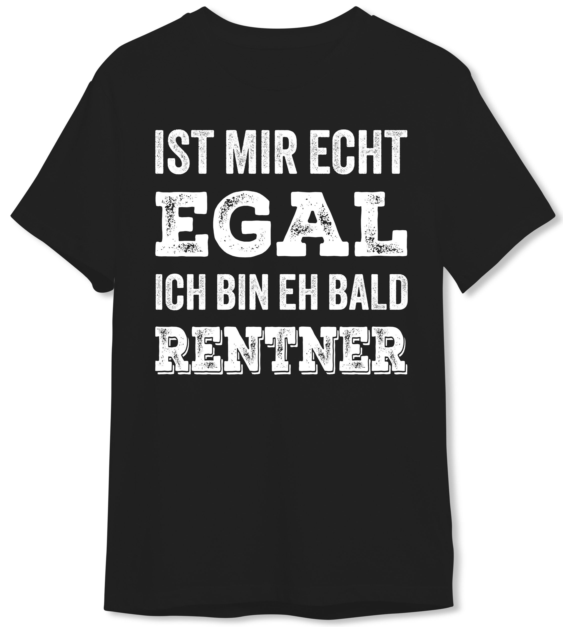 T-Shirt Herren - Ist mir egal, bin bald Rentner - lustiges Geschenk ...